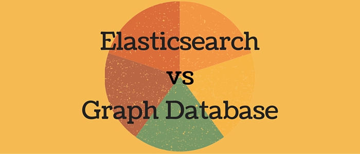 Elasticsearch vs Graph Database