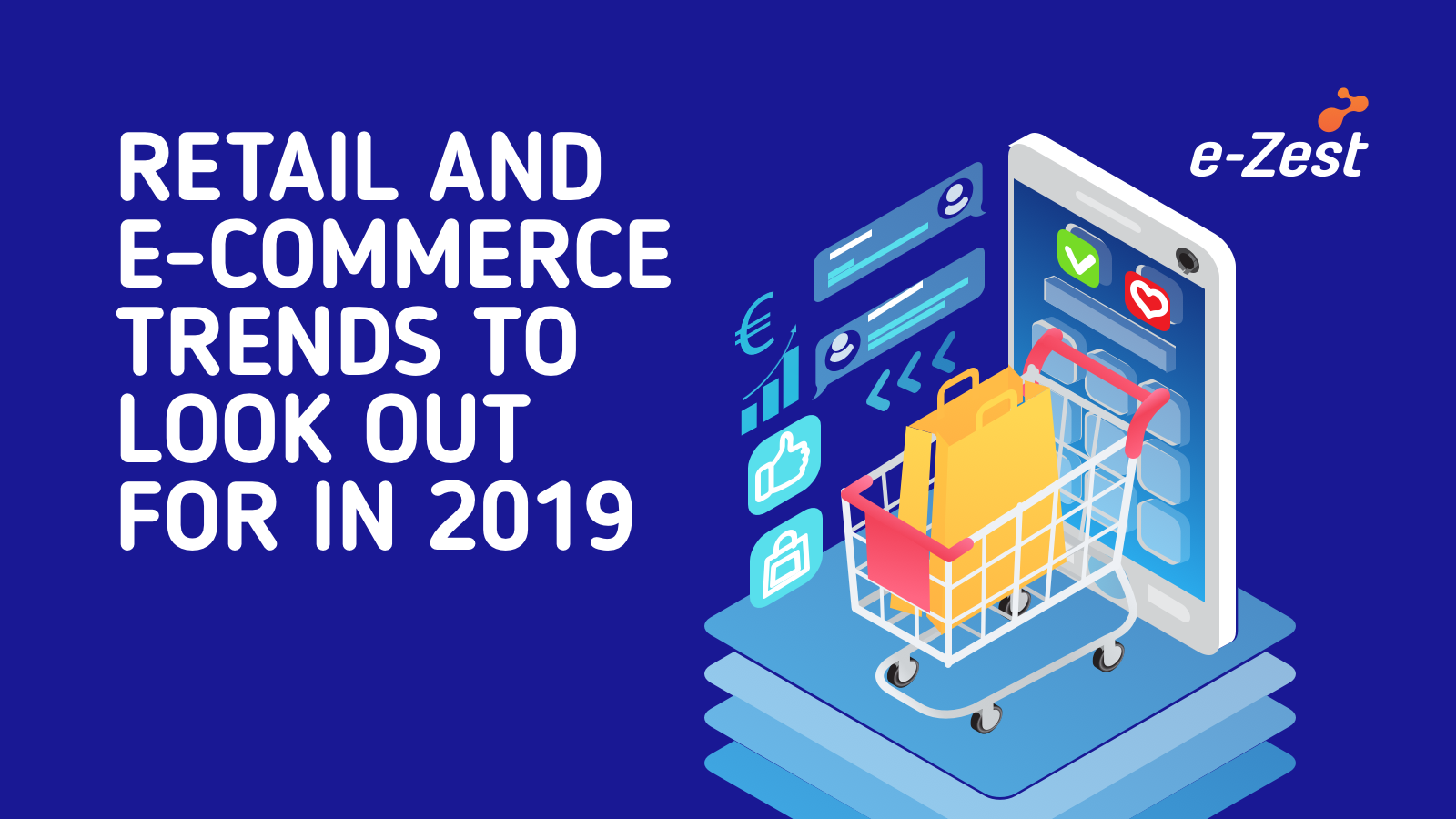 Retail and e-commerce trends to look for in 2019