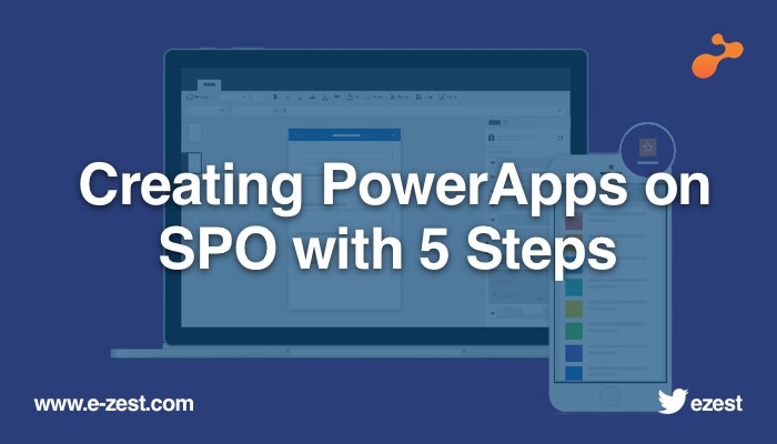 Creating PowerApps on SPO with 5 Steps