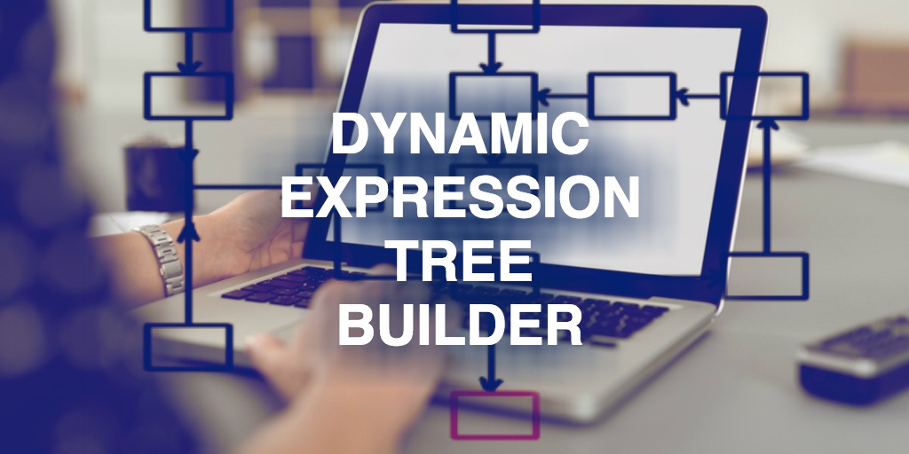 Dynamic Expression Tree Builder